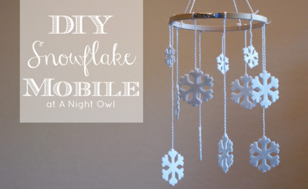 DIY Snowflake Mobile - A Night Owl Blog