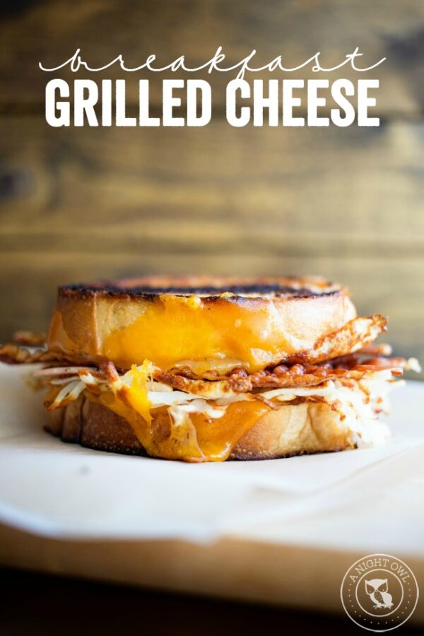 Breakfast Grilled Cheese - A Night Owl Blog